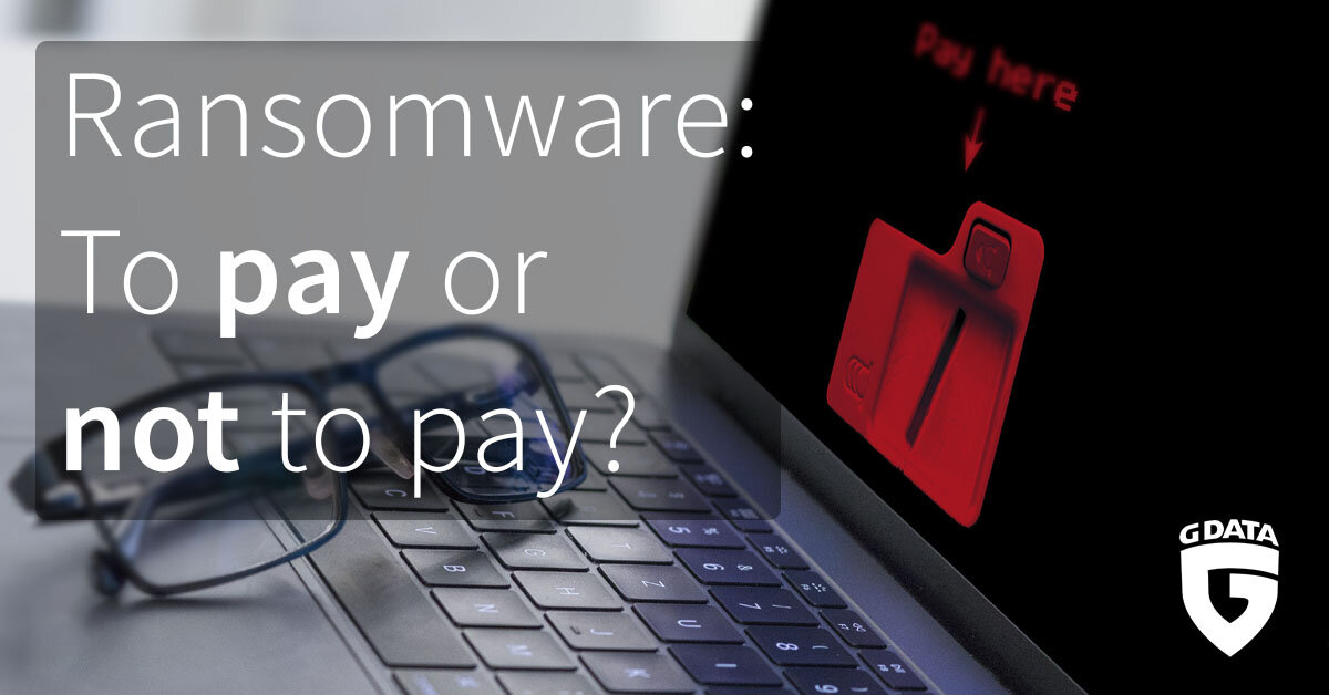 Ransomware Should You Pay A Ransom For Your Data G DATA ransomware-should-you-pay-a-ransom-for-your-data-g-data
